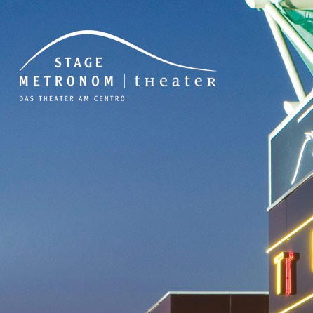 Stage Metronom Theater • Oberhausen, Deutschland